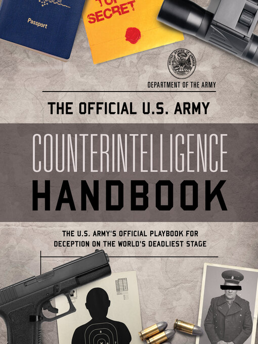 The Official U.S. Army Counterintelligence Handbook - Department of Defense - OverDrive